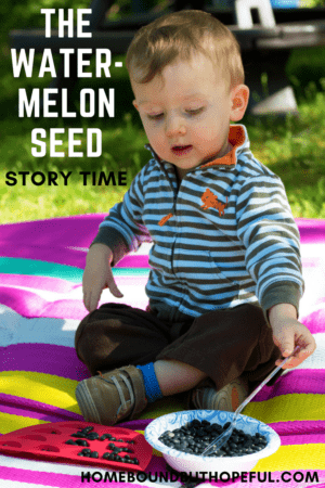 Summer Story Time Ideas with The Watermelon Seed – Homebound But Hopeful